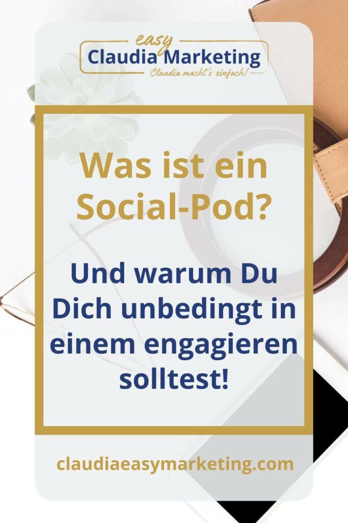 Was ist ein Social-Pod und was bringt er mir | Claudia easy Marketing
